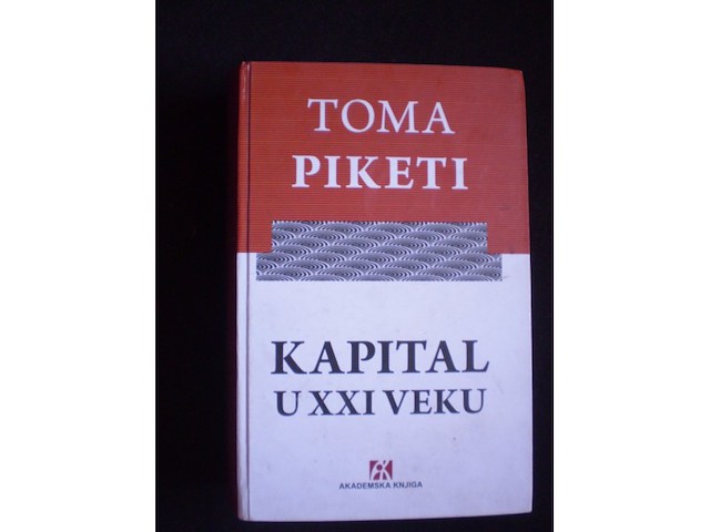 Toma Piketi: KAPITAL U XXI VEKU