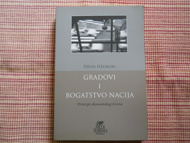 Džejn Džejkobs GRADOVI I BOGATSTVO NACIJA