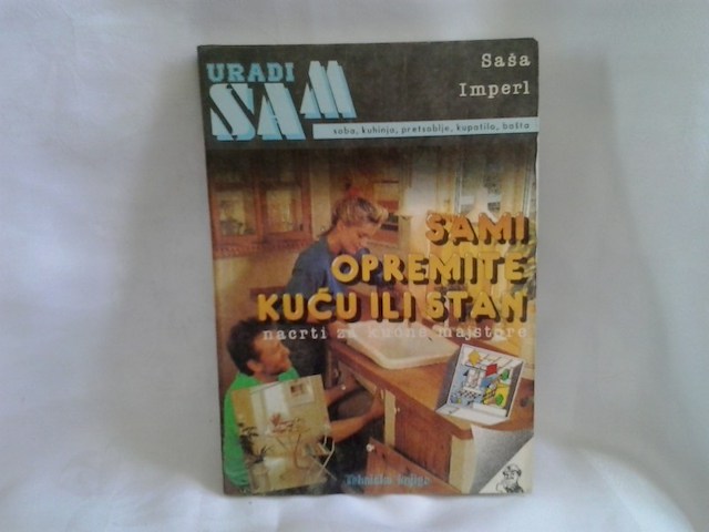 Sami opremite kuću ili stan Uradi sam Saša Imperl