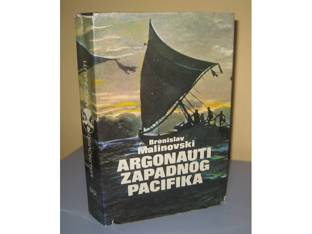 ARGONAUTI ZAPADNOG PACIFIKA Bronislav Malinovski