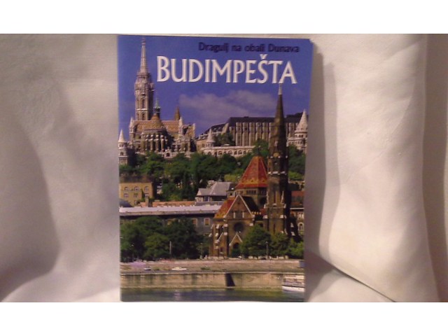 Budimpešta dragulj na obali Dunava turistički vodič