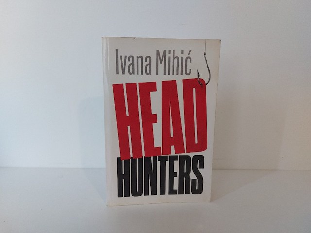 Head hunters  - Ivana Mihić