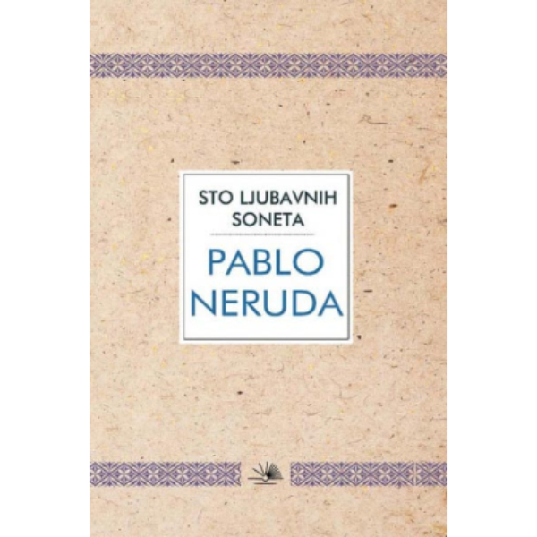 Sto ljubavnih soneta – Pablo Neruda
