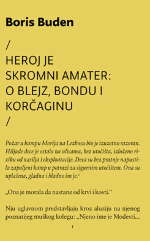 Heroj je skromni amater : o Blejz, Bondu i Korčaginu