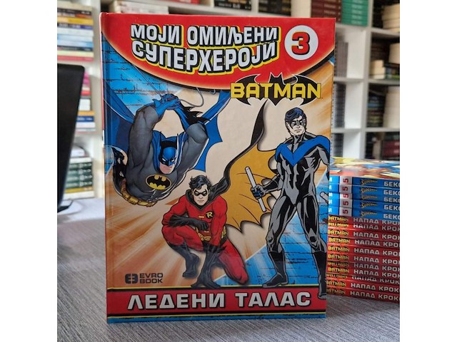 Ledeni talas 3 - Moji omiljeni super heroji