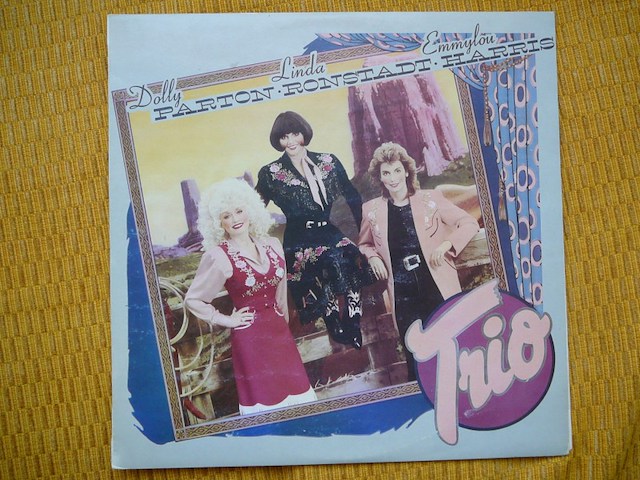 Dolly Parton/Linda Ronstadt/Emmylou Harris-Trio