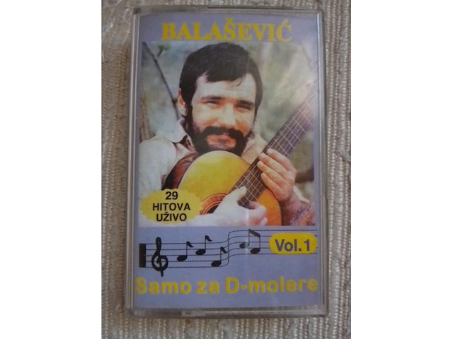 BALAŠEVIĆ - SAMO ZA D-MOLERE VOL.1 (29 HITOVA UŽIVO)