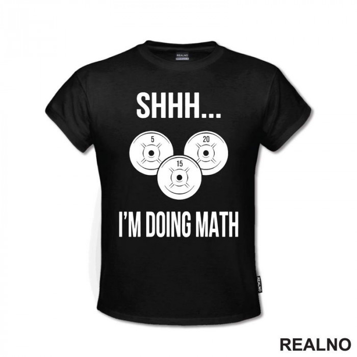 SHHH...I'M DOING MATH - TRENING - MAJICA