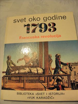 Knjiga:Svet oko godine 1793. Francuska revolucija,