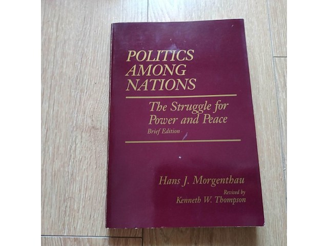 POLITICS AMONG NATIONS the struggle for power and peace