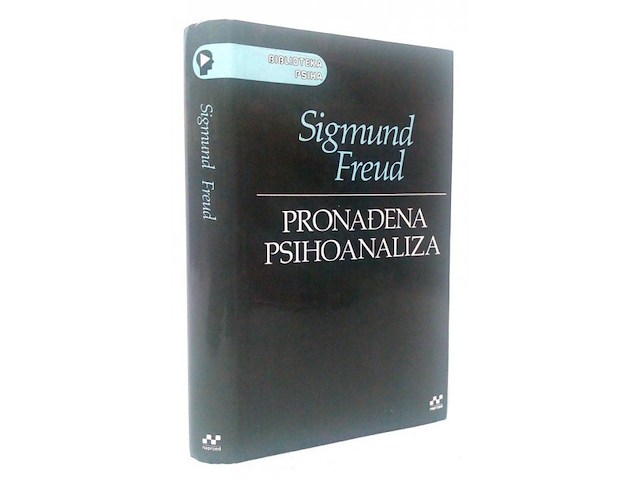Pronadjena psihoanaliza - Sigmund Freud