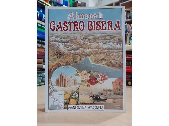 ALMANAH GASTRO BISERA - Sandrina Wagner - Posveta