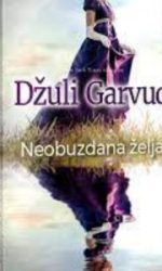 Neobuzdana Želja Od Džuli Garvud