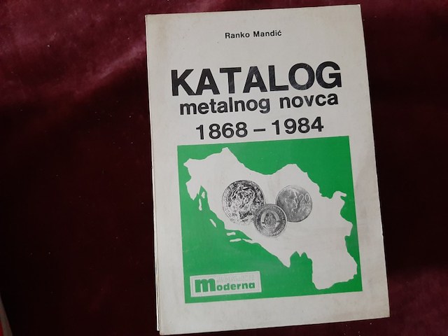 159 KATALOG METALNOG NOVCA 1868 - 1984