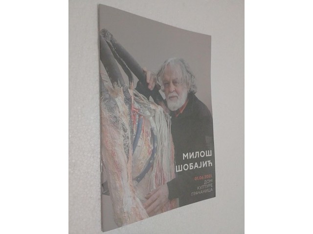 MILOŠ ŠOBAJIĆ -DOM KULTURE GRAČANICA 01.06.2021-KATALOG