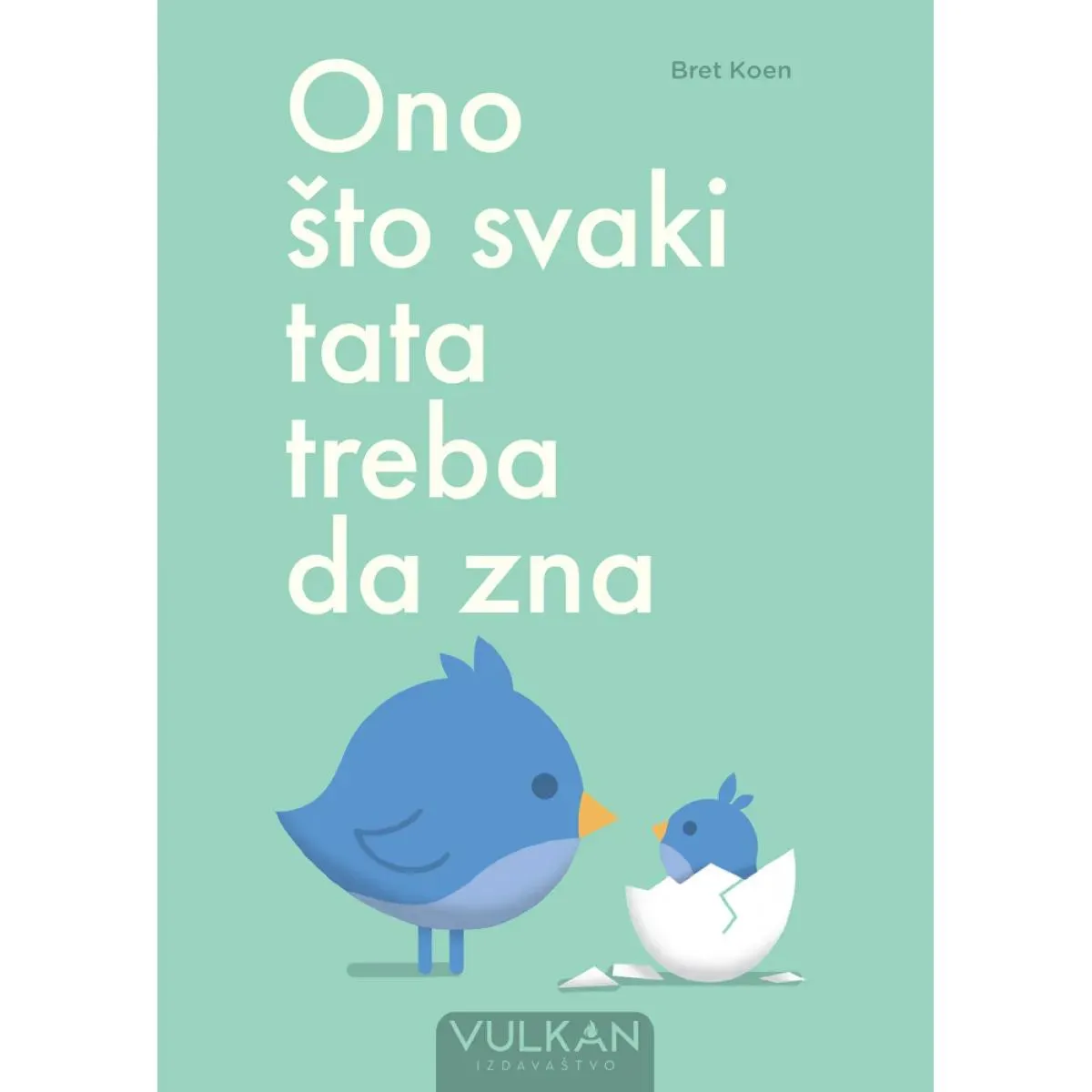 ONO ŠTO SVAKI TATA TREBA DA ZNA