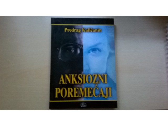 Predrag Kaličanin- ANKSIOZNI POREMEĆAJI