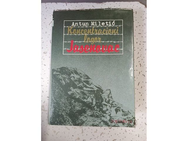 Koncentracioni logor Jasenovac knjiga II Antun Miletić