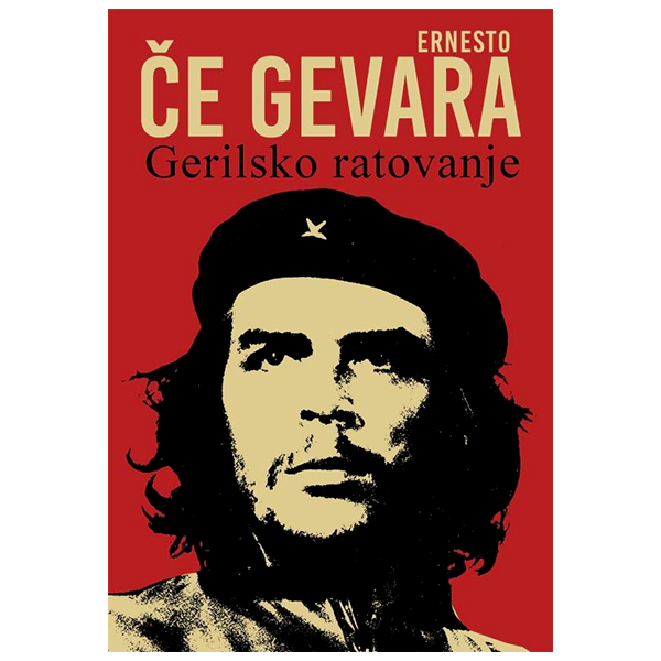 Gerilsko ratovanje – Ernesto Če Gevara