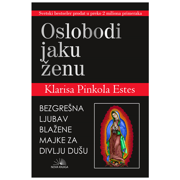 Oslobodi jaku ženu – Klarisa Pinkola Estes