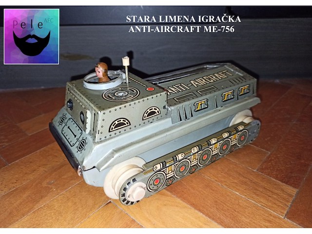 Stara limena igracka - Anti-Aircraft ME-756