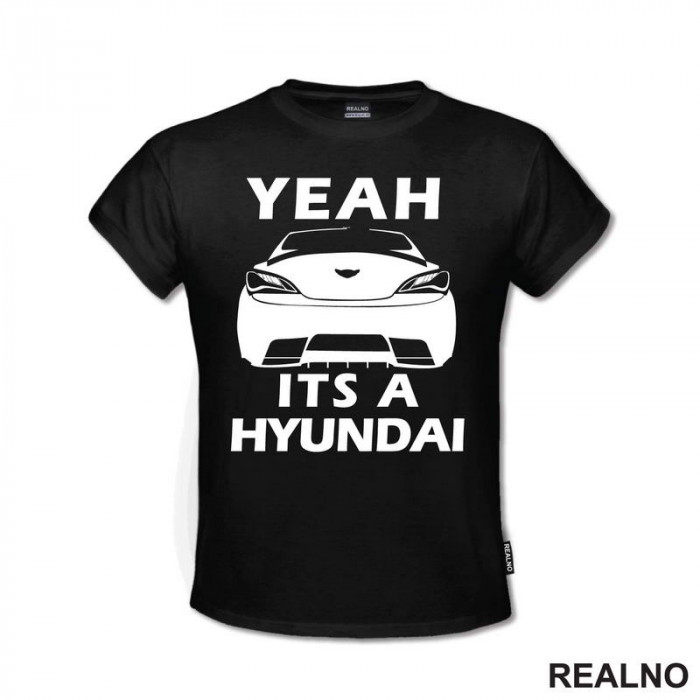 YEAH IT'S A HYUNDAI OUTLINE - LOGO - KOLA - AUTO - MAJICA