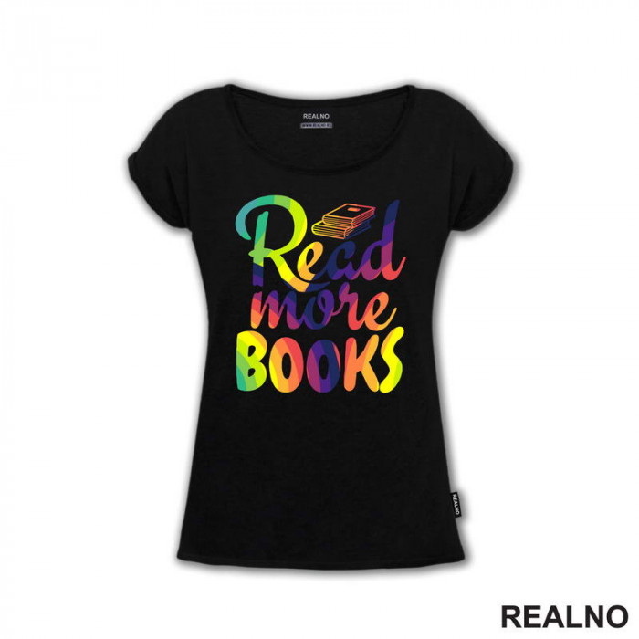 READ MORE BOOKS - RAINBOW - BOOKS - ČITANJE - KNJIGE - MAJICA