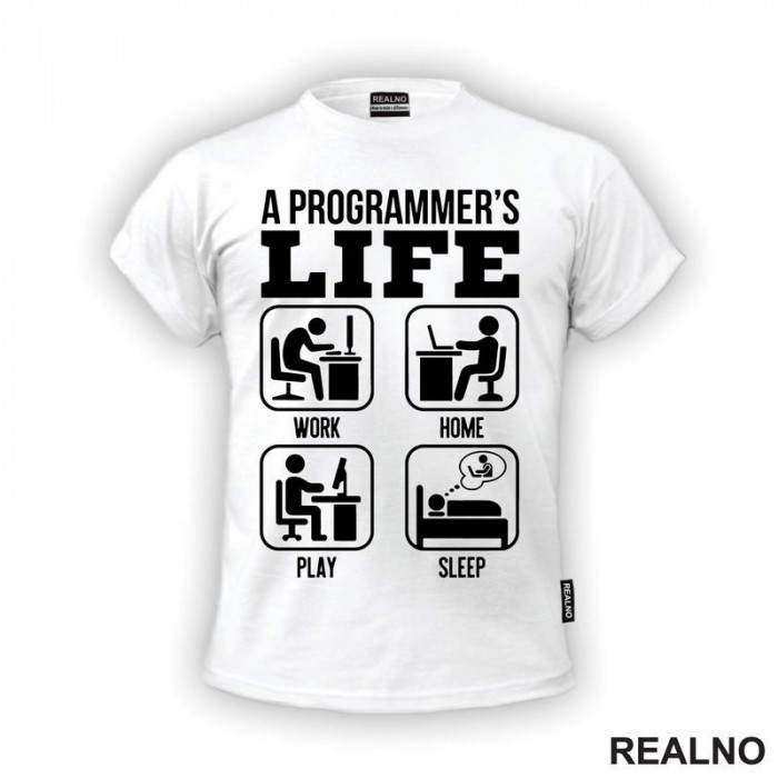 A PROGRAME LIFE - WORK, HOME, PLAY, SLEEP - SYMBOLS - GEEK - MAJICA