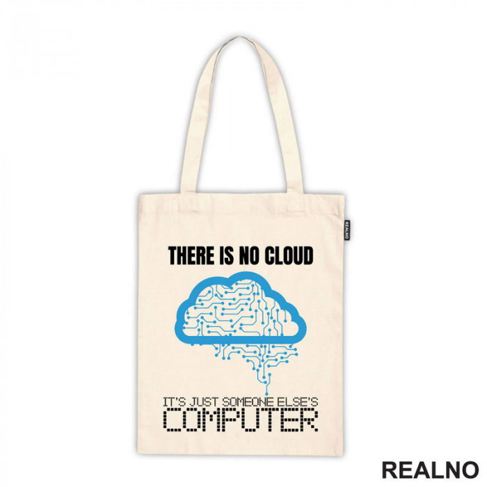 THERE IS NO CLOUD IT'S JUST SOMEONE ELSE'S COMPUTER - GEEK - CEGER