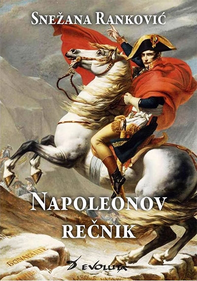 Napoleonov rečnik – sve što ste želeli da saznate o Napoleonu