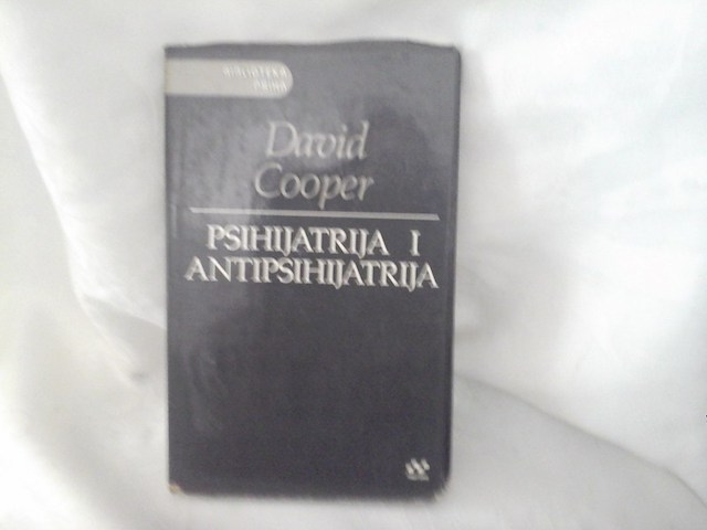 Psihijatrija i antipsihijatrija David Cooper