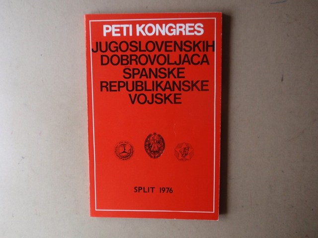 PETI KONGRES JUGOSLOVENSKIH DOBROVOLJACA ŠPANSKE VOJSKE