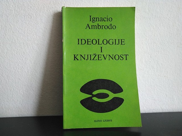 Ideologije i književnost - Ignacio Ambrođo