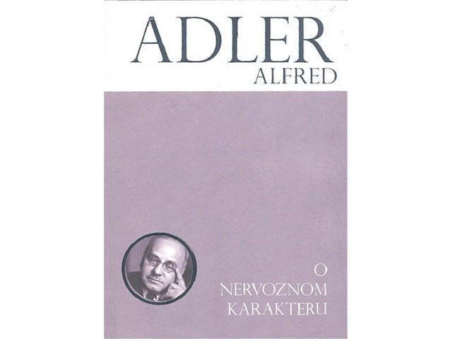 O nervoznom karakteru - Alfred Adler