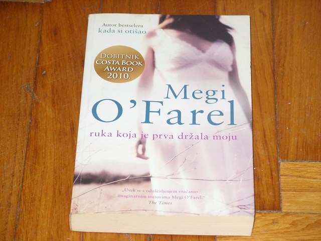 Ruka koja je prva držala moju - Megi O’Farel