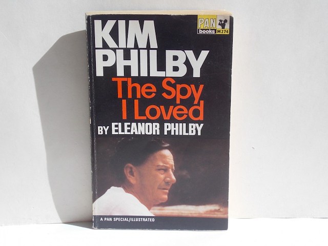Kim Philby the Spy I Loved - Eleanor Philby