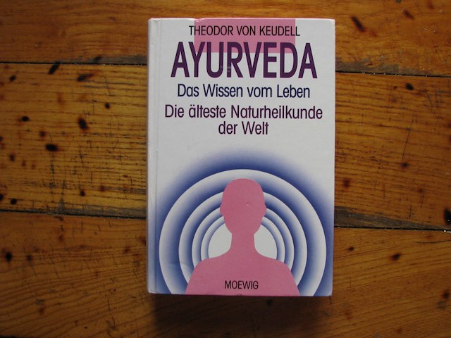 THEODOR VON KEUDELL-AYURVEDA DAS WISSEN VOM LEBEN DIE