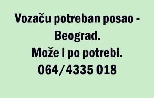 Vozaču potreban posao – Beograd