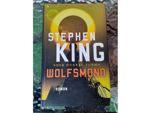 Wolfsmond - Der Dunkle Turm V, Stephen King