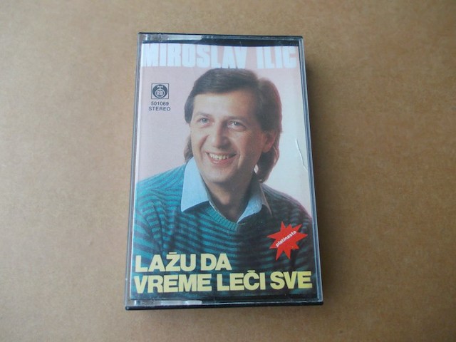 Miroslav Ilić - Lažu da vreme leči sve (NEKORIŠĆENA)