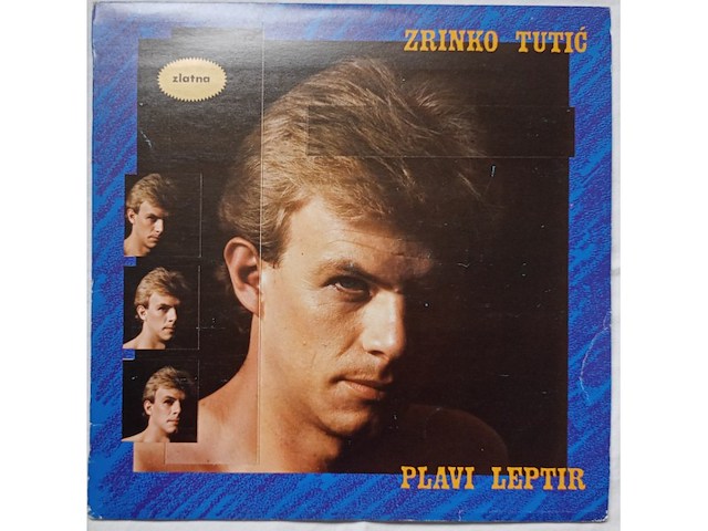 ZRINKO  TUTIC  -  PLAVI  LEPTIR  ( Mint !!! )