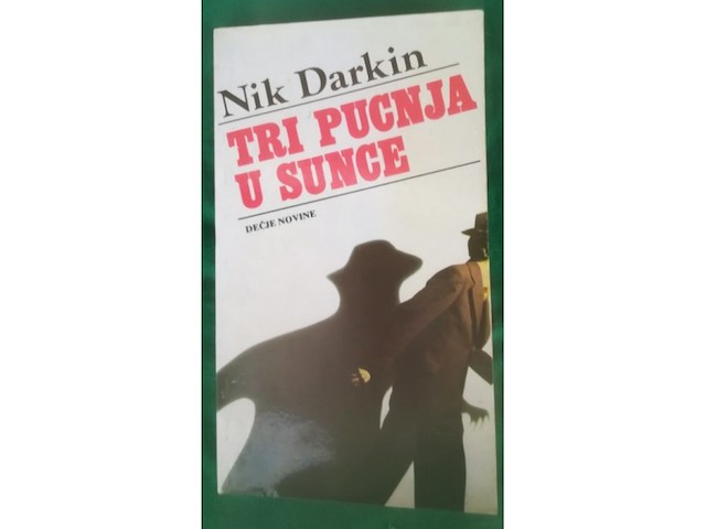 Tri pucnja u Sunce, Nik Darkin.