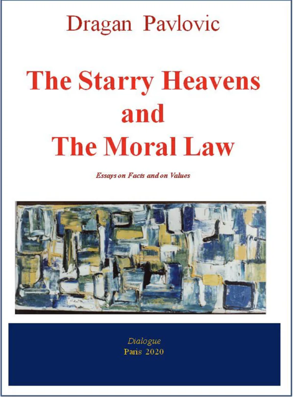 The starry heavens and the moral law or on what is, what is good, and what is beautiful : philosophical essays on facts and on values