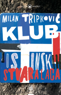 KLUB ISTINSKIH STVARALACA