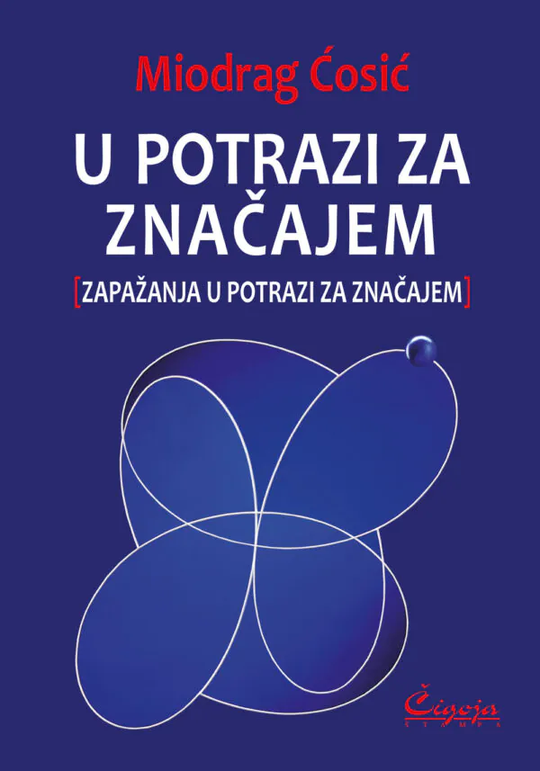 U potrazi za značajem : (zapažanja u potrazi za značajem)