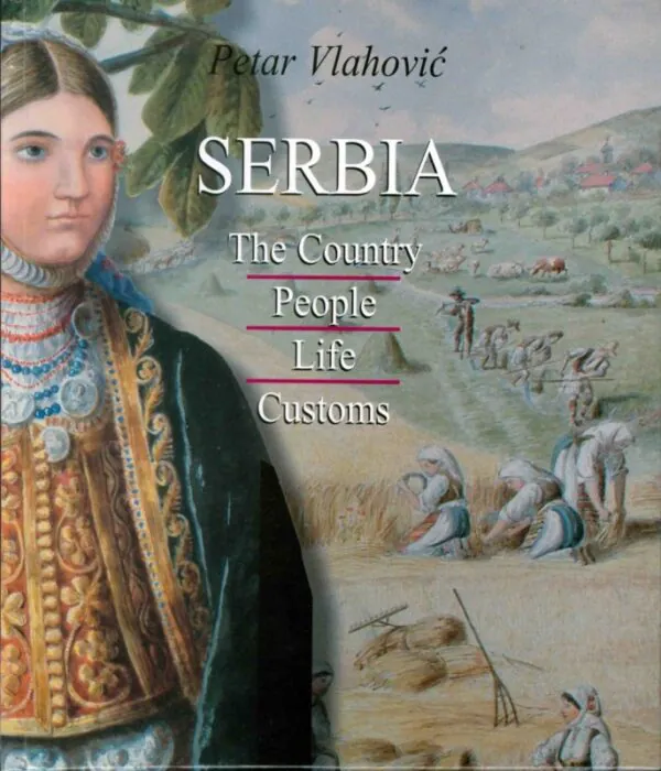 Serbia : the country, people, life, customs