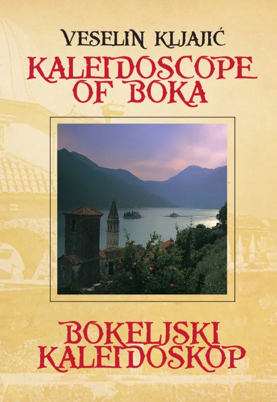 Bokeljski kaleidoskop / Kaleidoscope of Boka