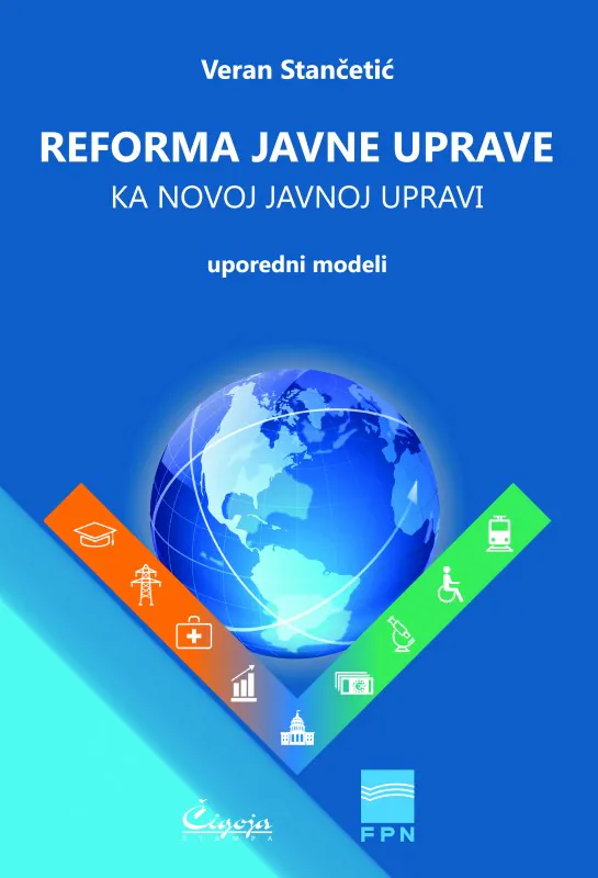 Reforma javne uprave : ka novoj javnoj upravi : uporedni modeli