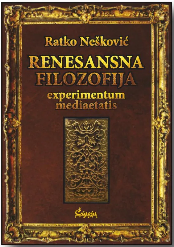 Renesansna filozofija : experimentum mediaetatis