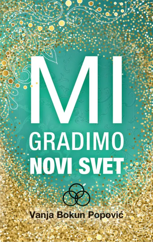 Mi gradimo novi svet